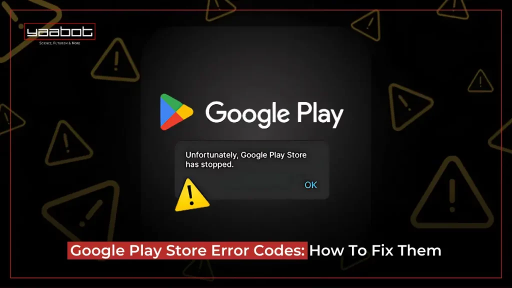 Google Play Store Error Codes: How To Fix Them