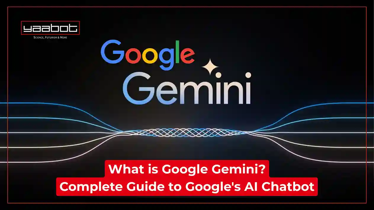 What is Google Gemini? Guide to Google's AI Chatbot - Yaabot